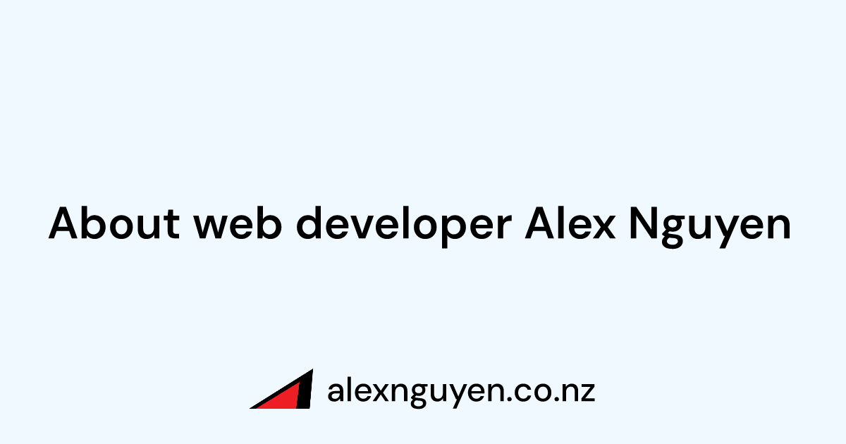 About - Alex Nguyen - Web Developer